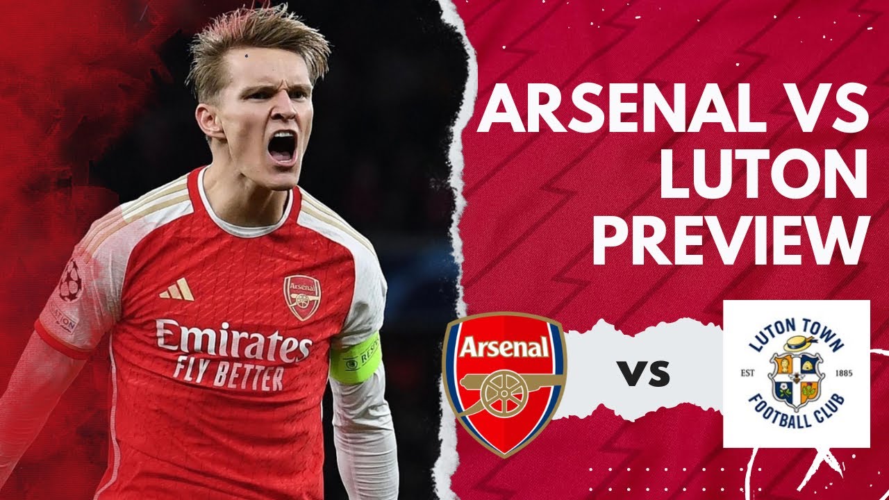 A Comfortable Win | Arsenal Vs Luton | Preview! - YouTube