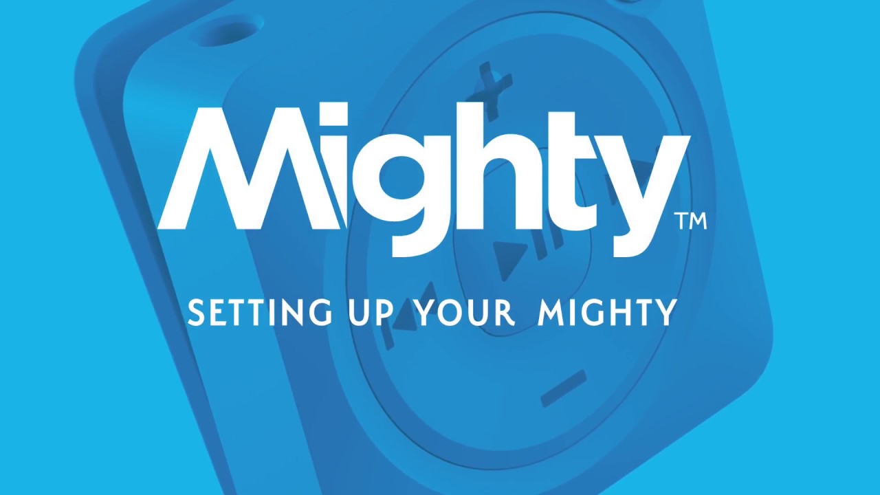 Setting Up Your Mighty - YouTube