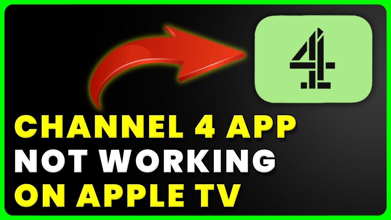 Channel 4 App not working on Apple TV: How to Fix Channel 4 App not ...