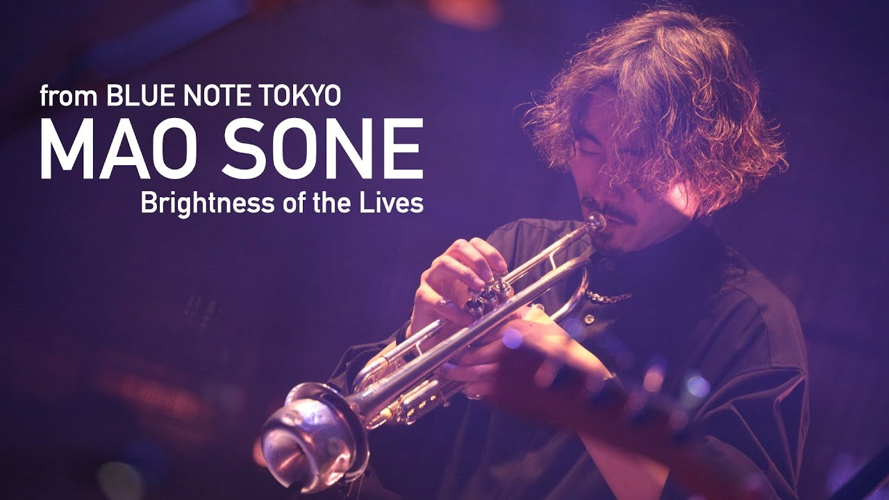 "MAO SONE 曽根麻央 - Brightness of the Lives - at Blue Note Tokyo" Live ...