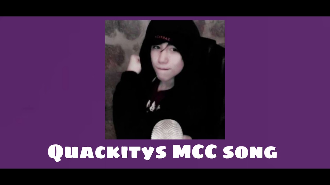 Quackitys MCC song - YouTube