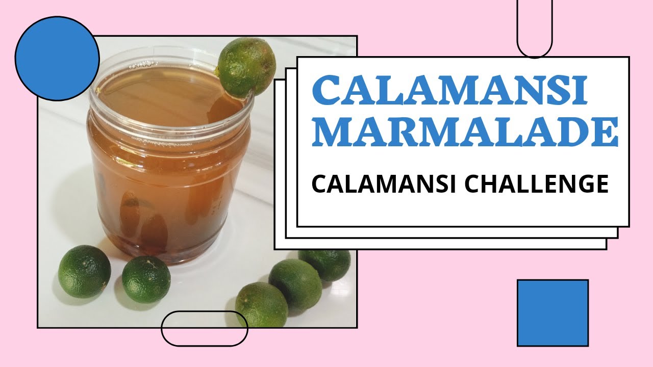 Calamansi Marmalade /with Calamansi Challenge - YouTube