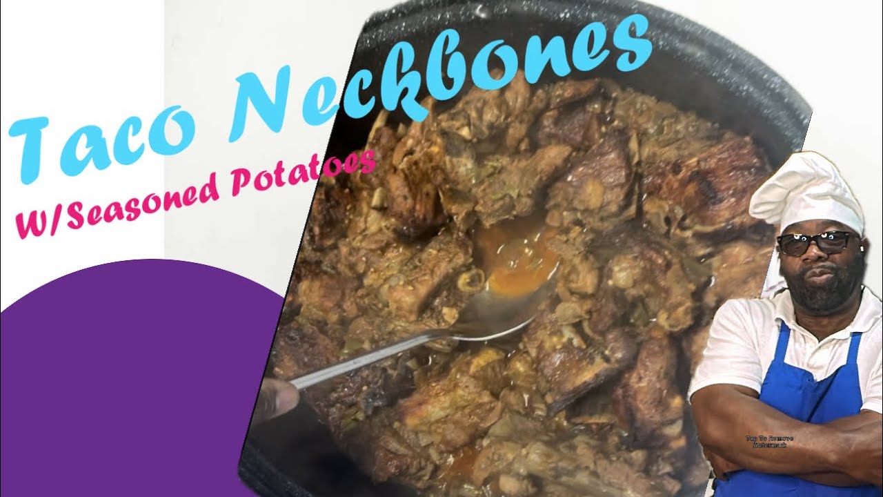 Taco Neckbones and Seasoned Potatoes #cooking #neckbones - YouTube