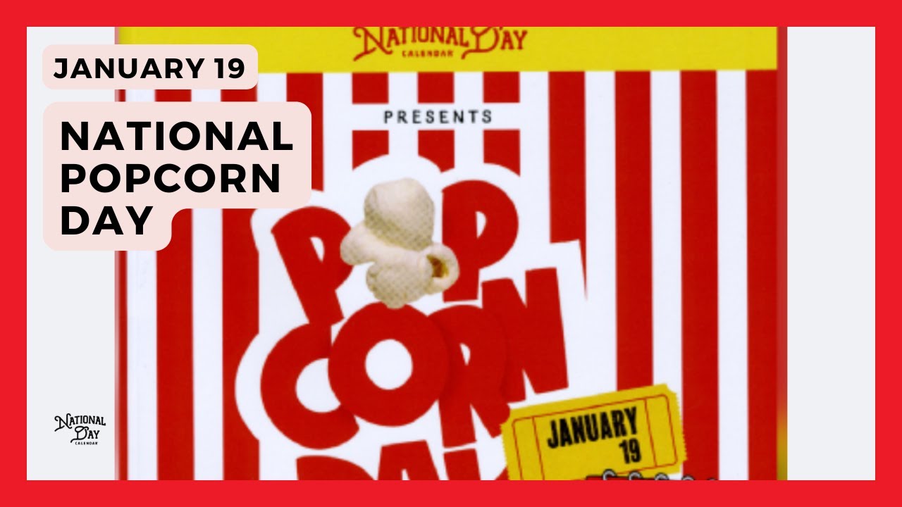 NATIONAL POPCORN DAY | January 19 - YouTube