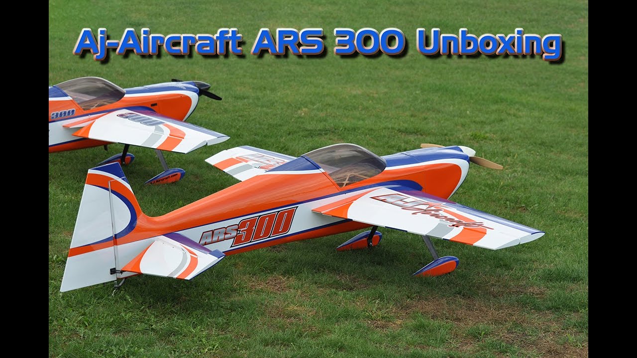 Aj Aircraft ARS 300 Unboxing - YouTube