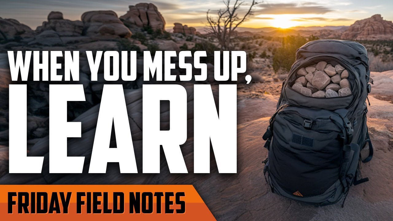 When You Mess Up, Learn | FRIDAY FIELD NOTES - YouTube