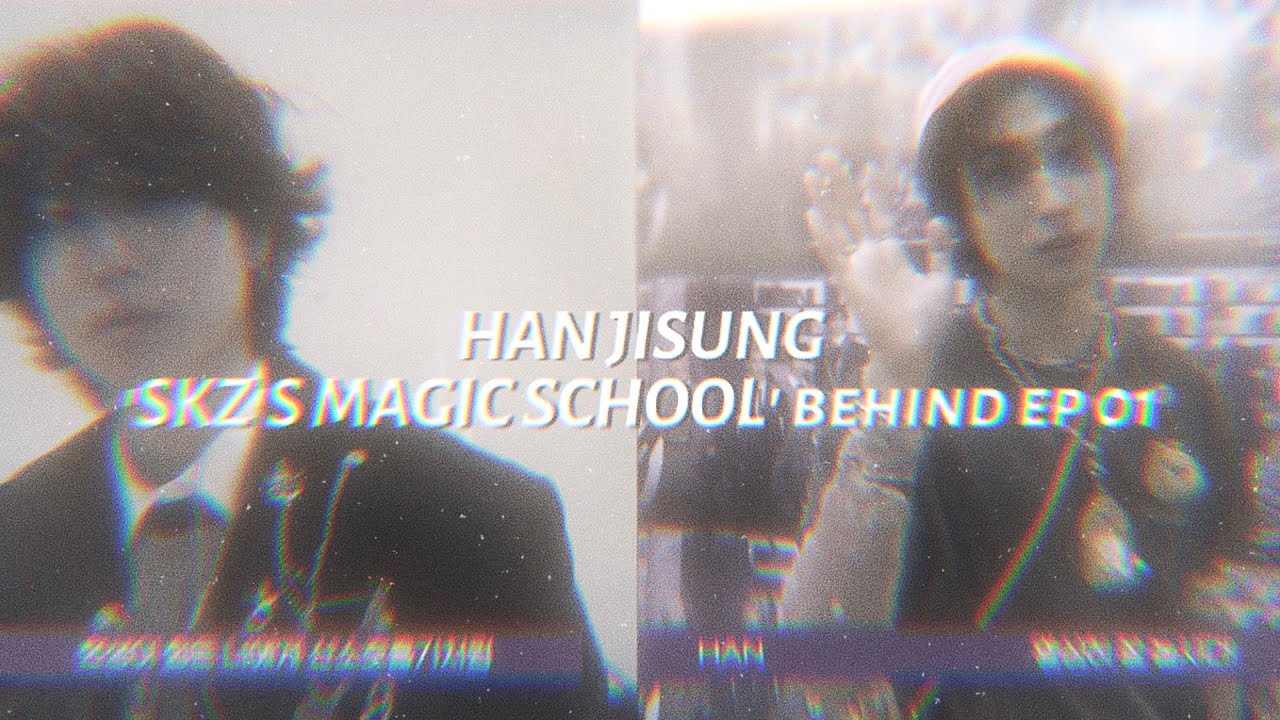 han editing clips | skz magic school behind ep 01 - YouTube