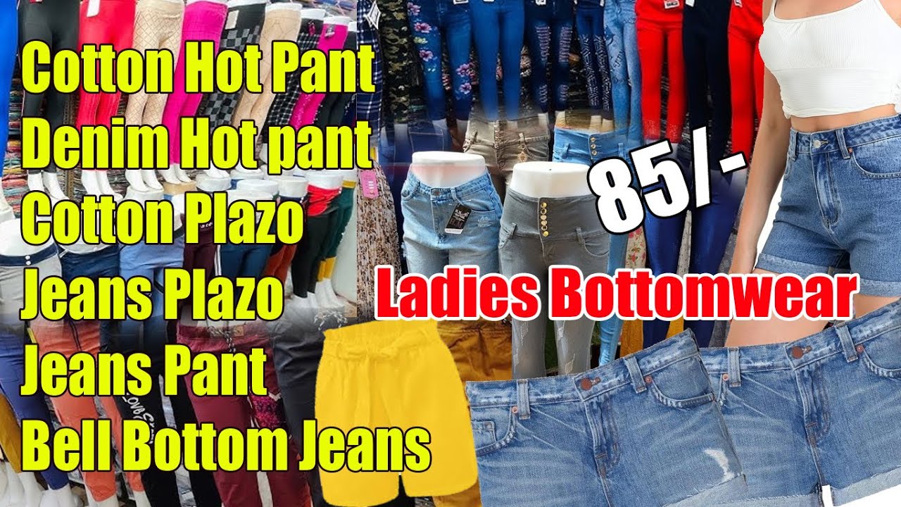 85/- Ladies Bottom wear, Denim Hot Pant, Cotton Plazo, Jeans Plazo ...