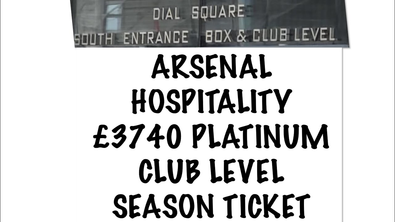POV Arsenal Hospitality Dial Square Club Level Platinum Season Ticket ...