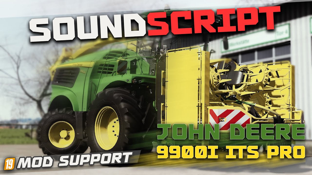 FS19 - SoundPreview: ITS John Deere 9900i 🔊 SoundScript support for ...