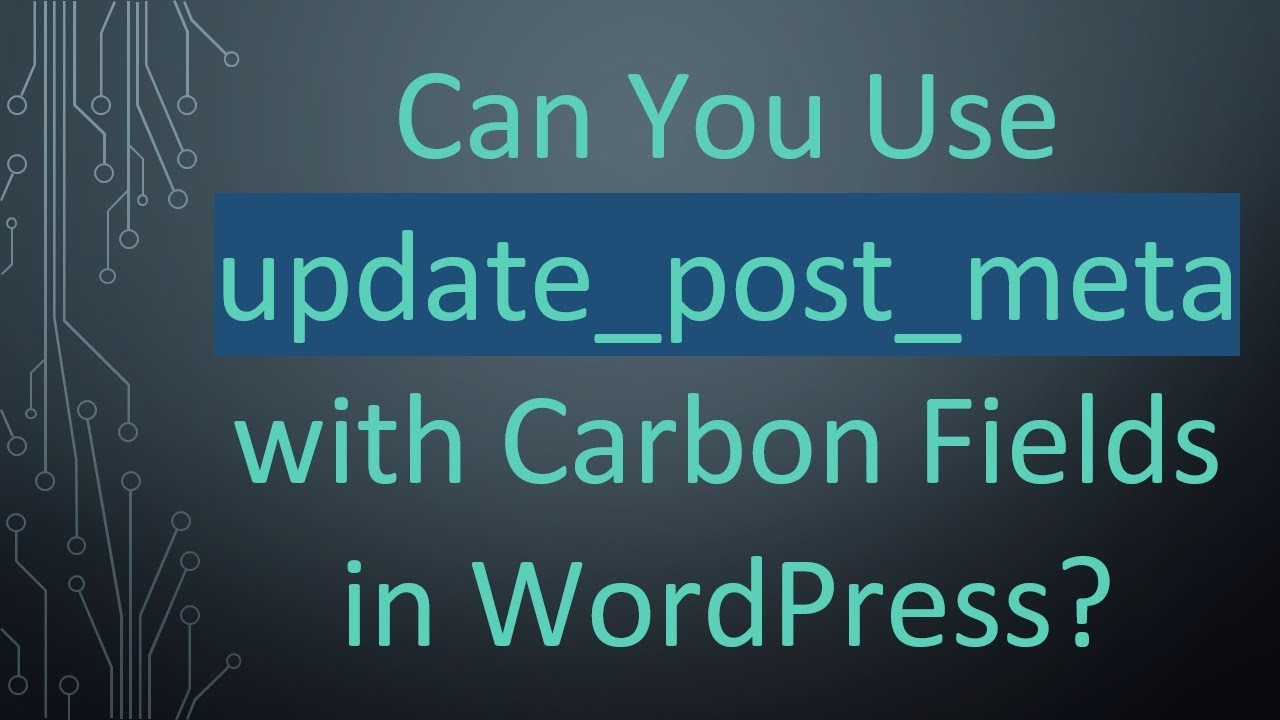 Can You Use update_post_meta with Carbon Fields in WordPress? - YouTube