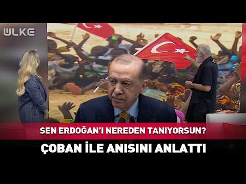 Sen Erdoğan'ı Nereden Tanıyorsun? Mali'deki Çoban İle Olan Anısını Anlattı
