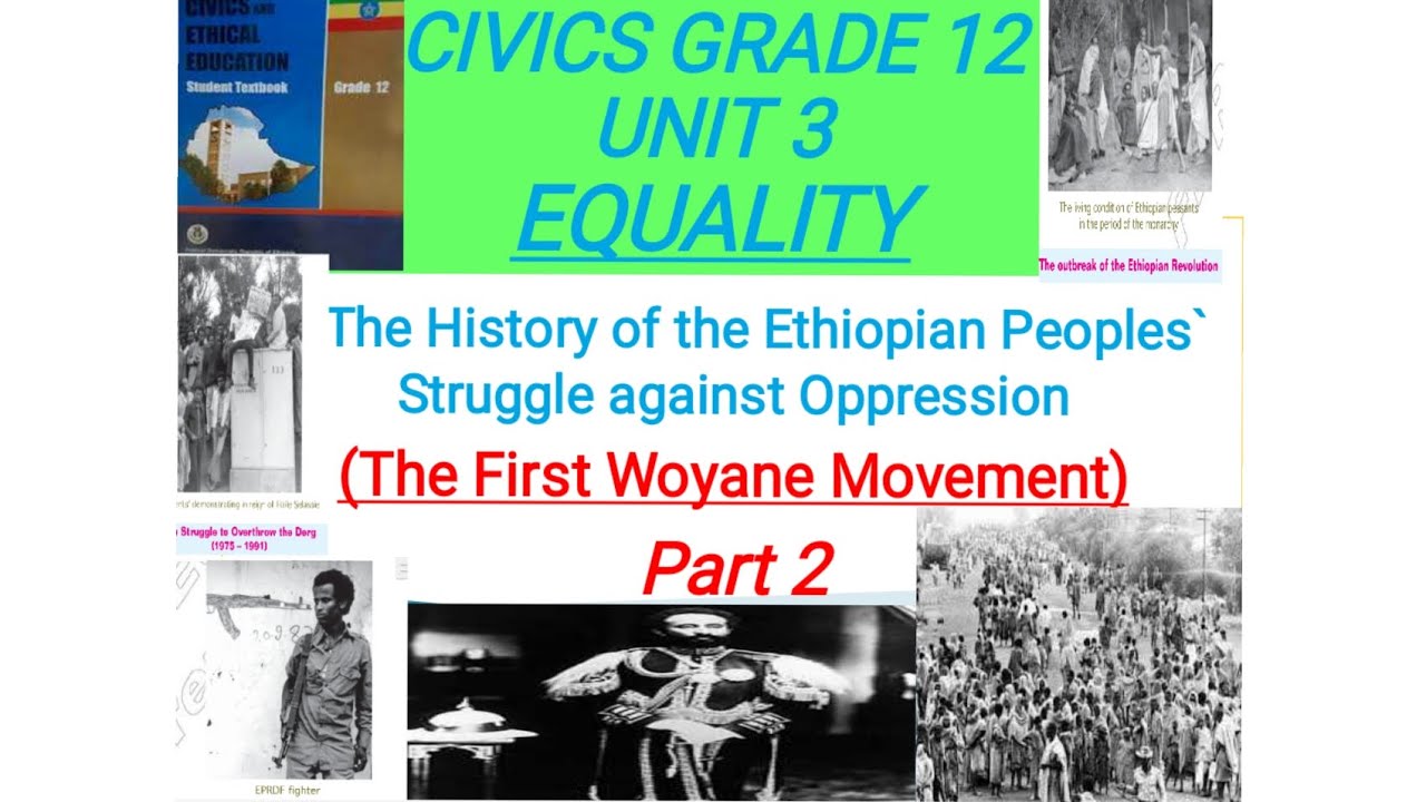 Ethiopian Grade 12 Civics Unit 3 Equality /The Frist woyane Movement ...