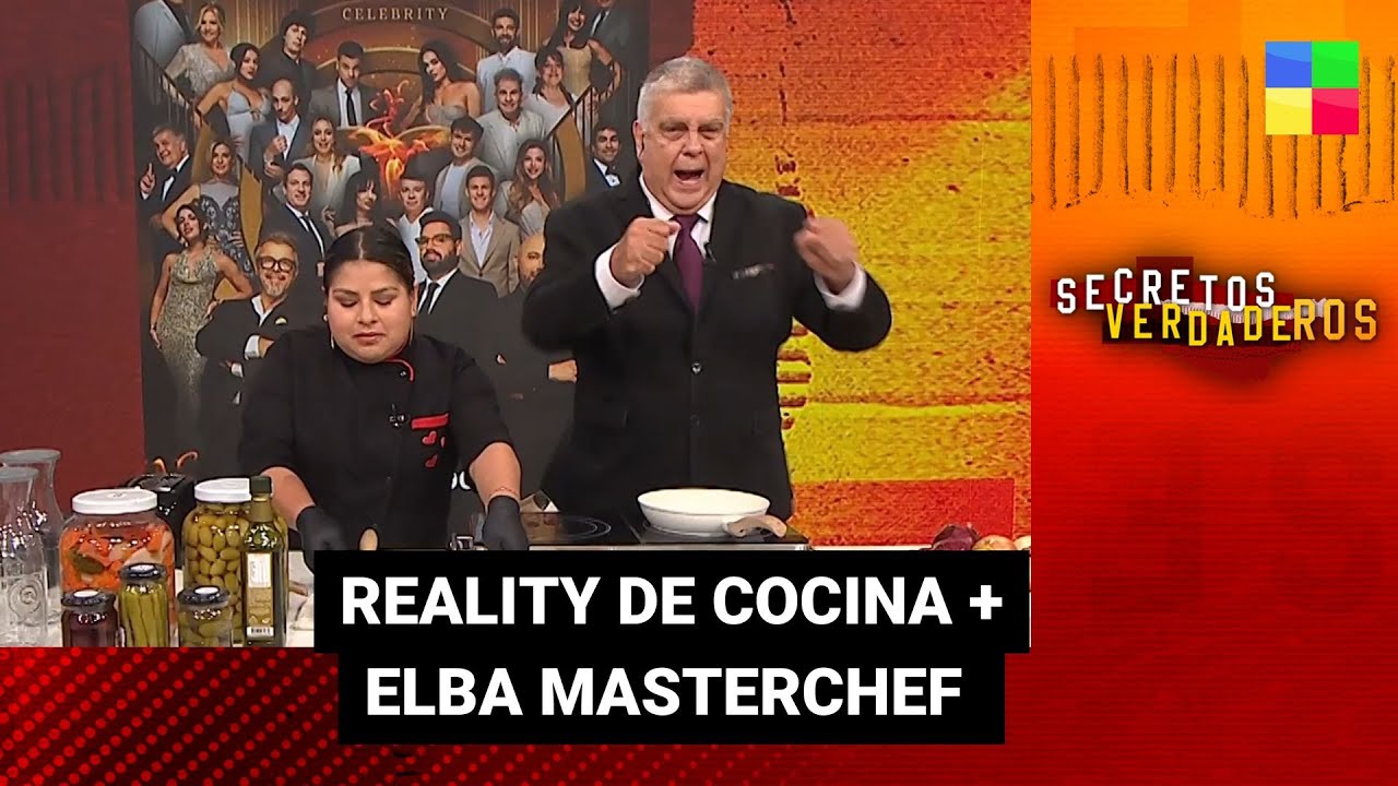 Reality de cocina + Elba Masterchef #SecretosVerdaderos | Programa ...