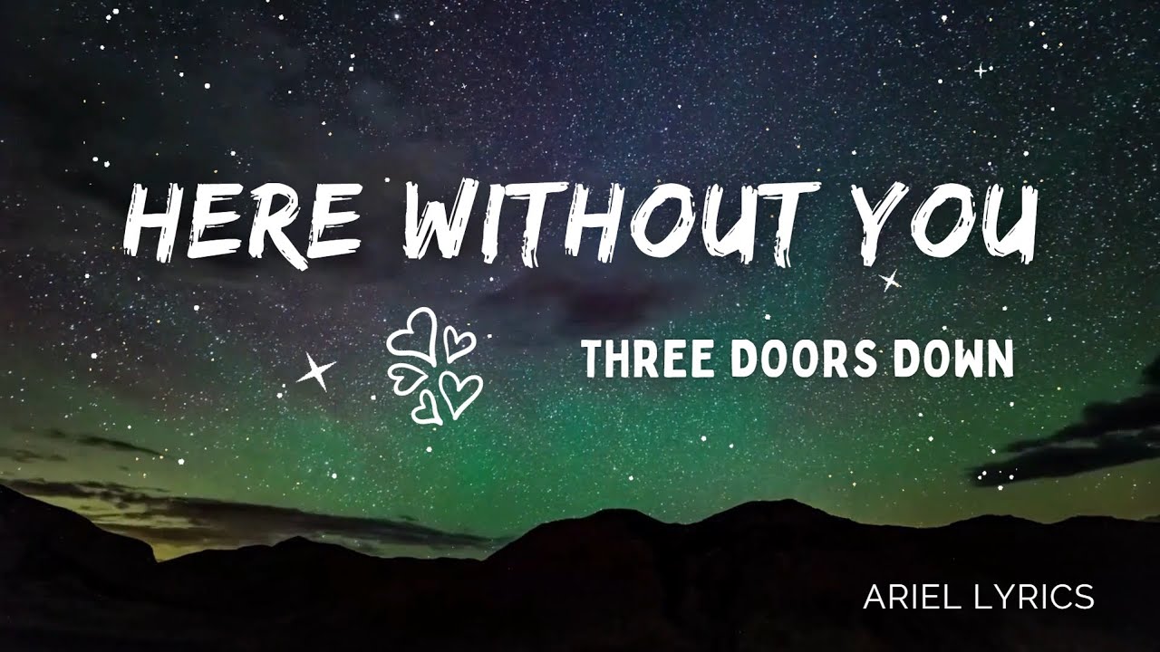 🅰 Here Without You | 3 Doors Down | Lyrics - YouTube