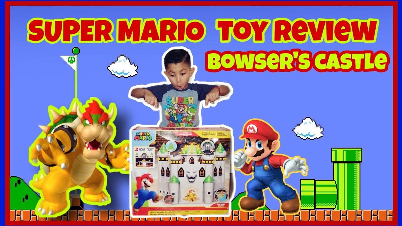 Super Mario | Toy Review | Bowser's Castle | - YouTube