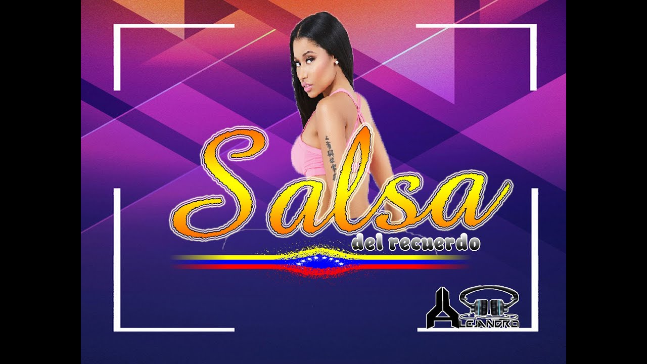 SALSA DE LOS RECUERDO VOL,1 DJ ALEJANDRO MIX - YouTube