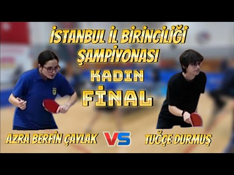 FİNAL | Azra Berfin Çaylak - Tuğçe Durmuş | İstanbul İl Birinciliği Şampiyonası