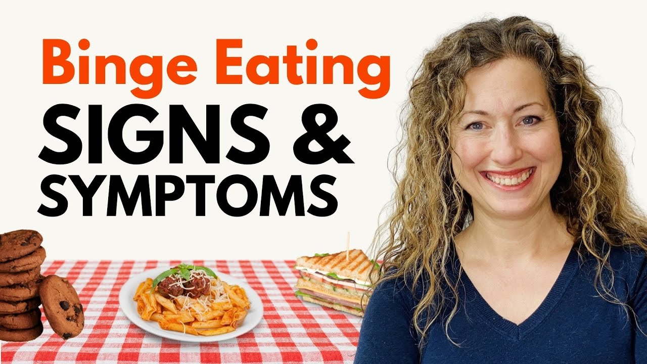 Binge Eating (the common signs, symptoms and red flags) - YouTube