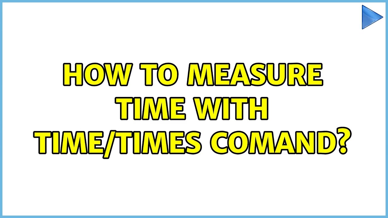 How to measure time with time/times comand? - YouTube