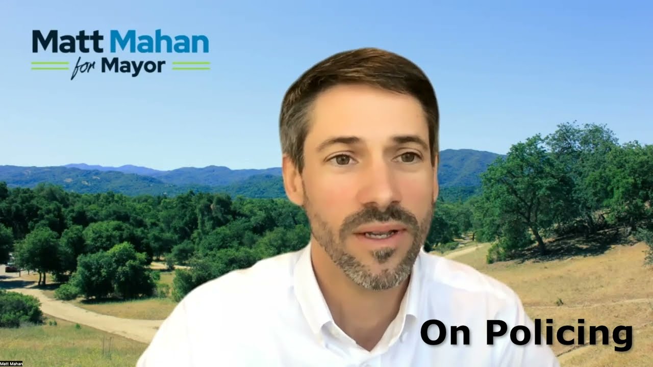 San Jose Councilman and Mayoral Candidate Matt Mahan on Policing - YouTube