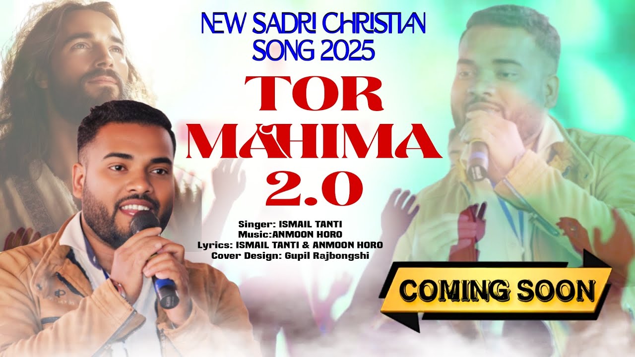 Sadri Christian Song TOR MAHIMA 2025. Singer - ISMAIL TANTI - YouTube