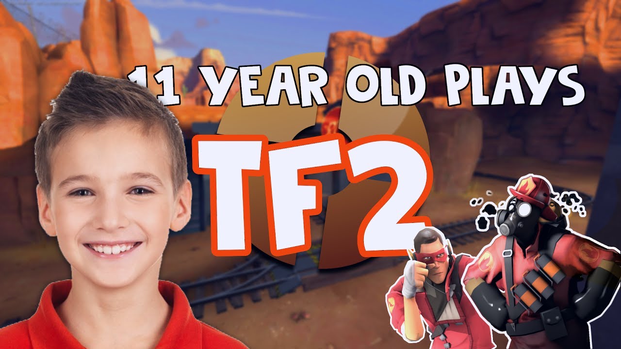 11 YEAR OLD PLAYS TF2! (Team Fortress 2 Funnny Moments) - YouTube