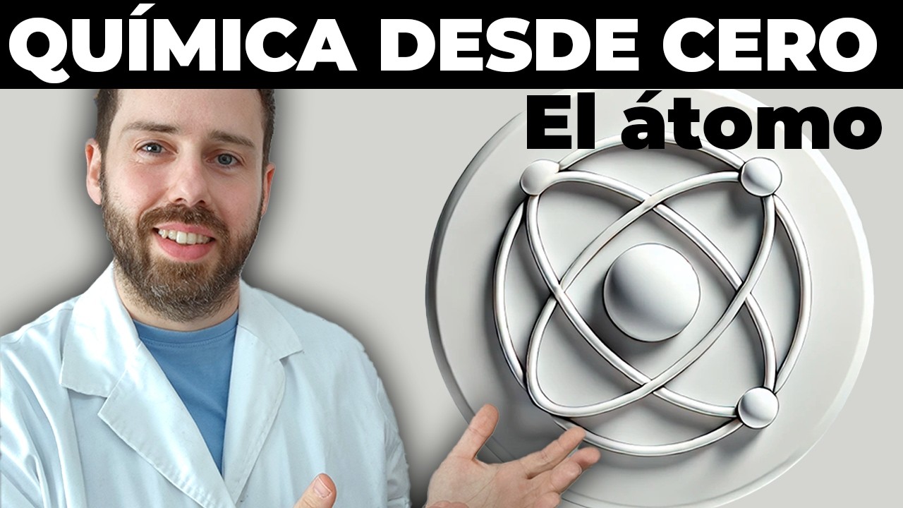 🔴 01. EL ATOMO | APRENDE QUIMICA DESDE CERO - YouTube