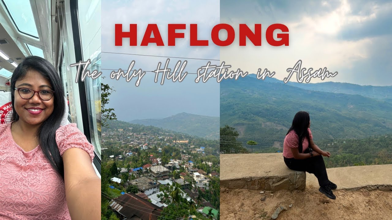 Beautiful Haflong | Guwahati to Haflong on Vistadome #hillstation # ...