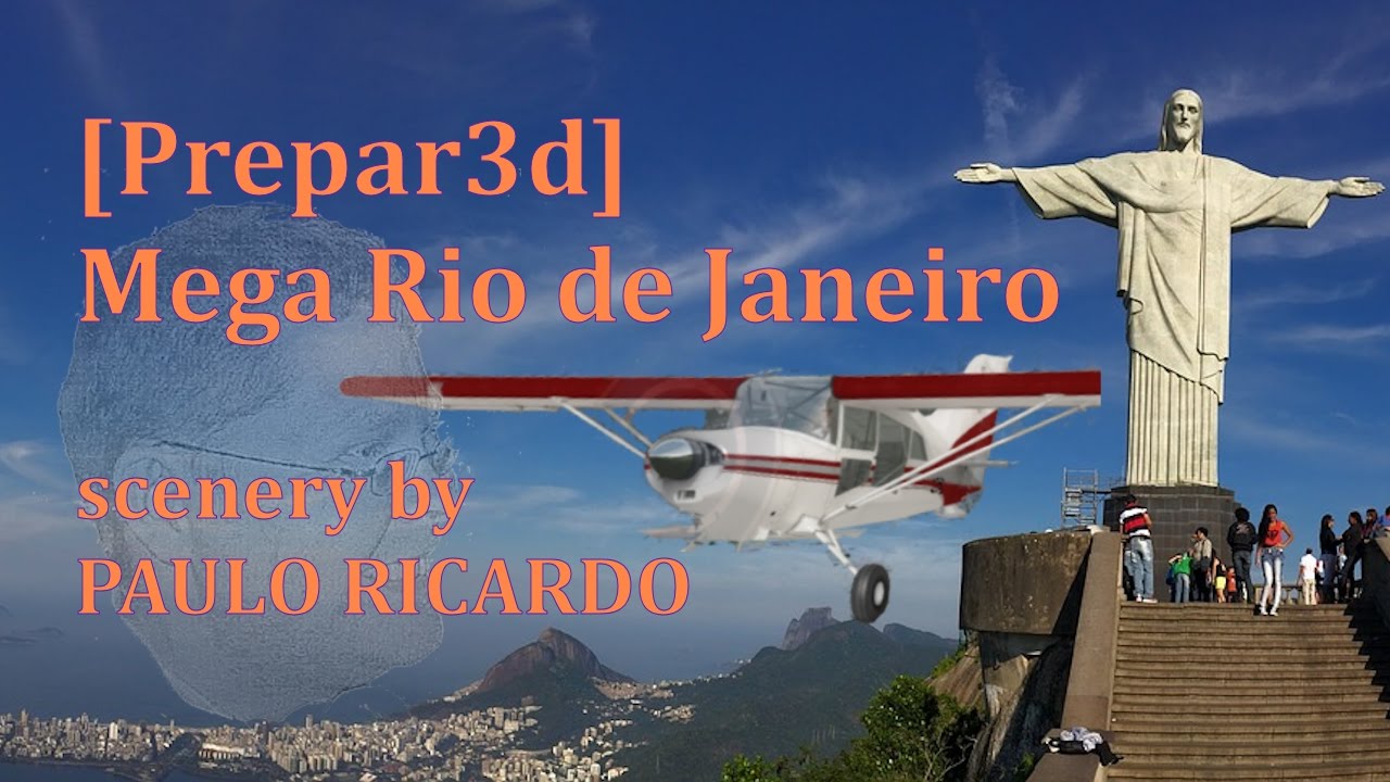Prepar3D Rio De Janeiro , PAULO RICARDO FSX - MEGA RIO DE JANEIRO AND ...