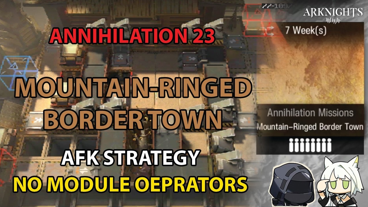 [Arknights] Annihilation 23 AFK Strategy - No Module | Mountain-Ringed Border Town - YouTube