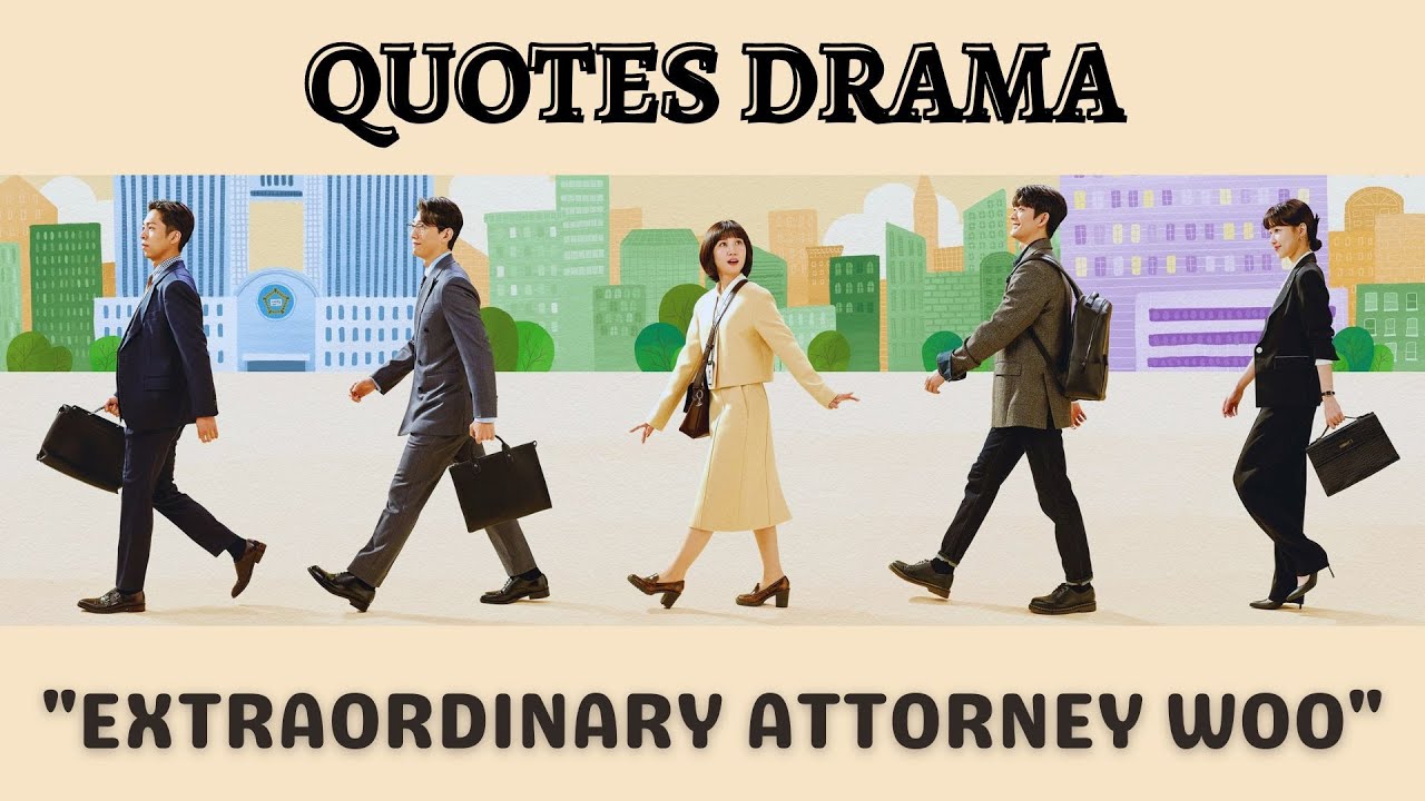 Quotes Drama Korea Extraordinary Attorney Woo 2022 - YouTube