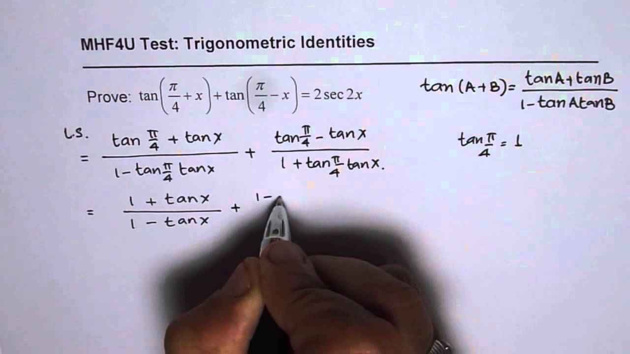 Trigonometric Identity Tanx + pi by4 MHF4U Test - YouTube