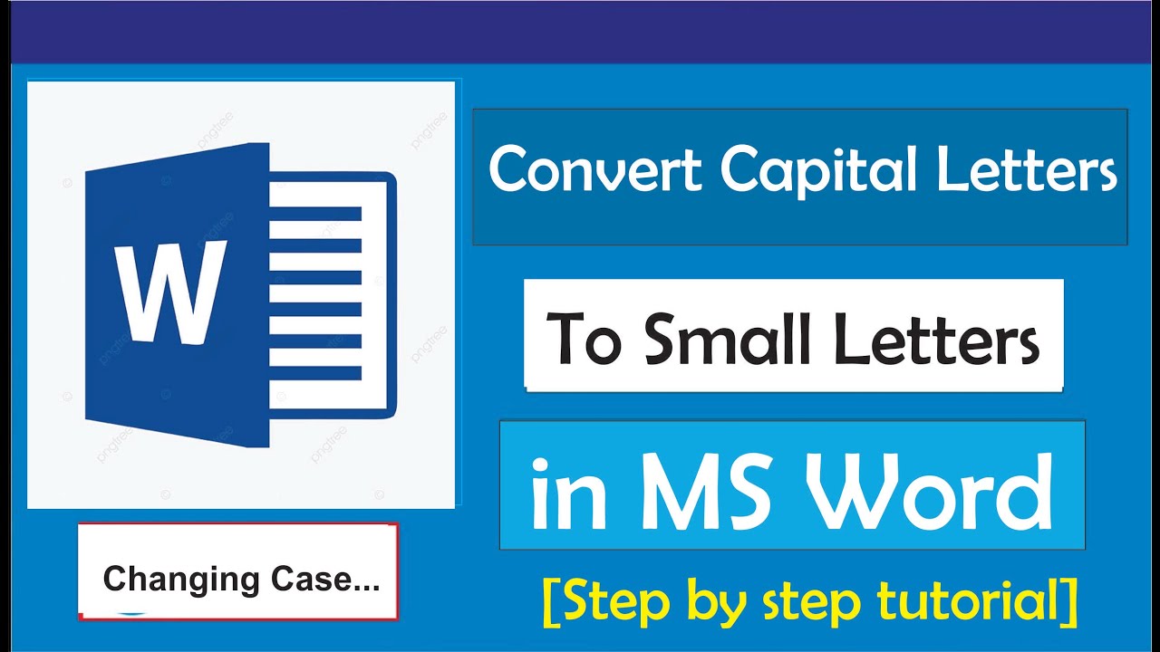 How To Convert Capital Letters To Small Letters In Word Change The How To Convert Capital Letters To Small Letters In Word Change The