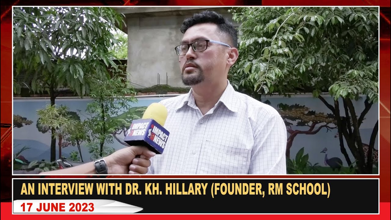 AN INTERVIEW WITH DR. KH. HILLARY (FOUNDER, RM SCHOOL, KWAKEITHEL HEINOUKHONGNEMBI - YouTube