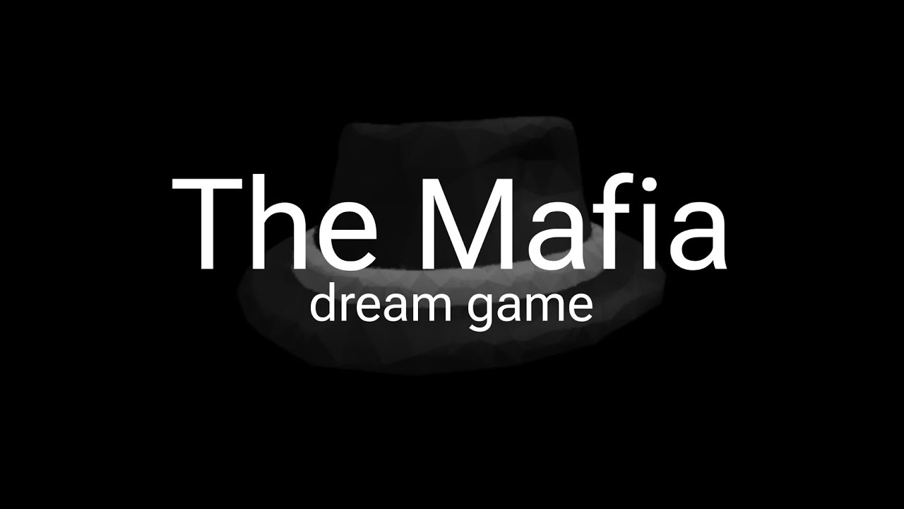 The Mafia — Dream Game - YouTube