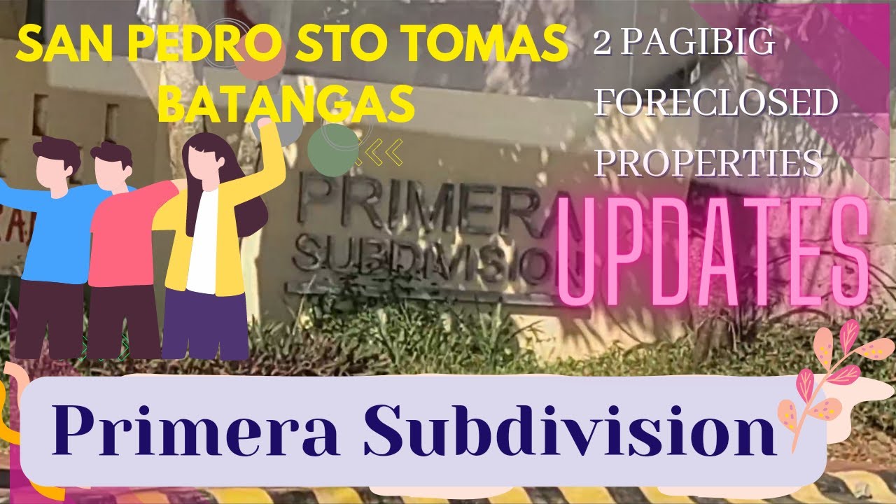 EP26 UPDATES SA 2 PAGIBIG FORECLOSED HOUSES SA PRIMERA SUBDIVISION STO ...