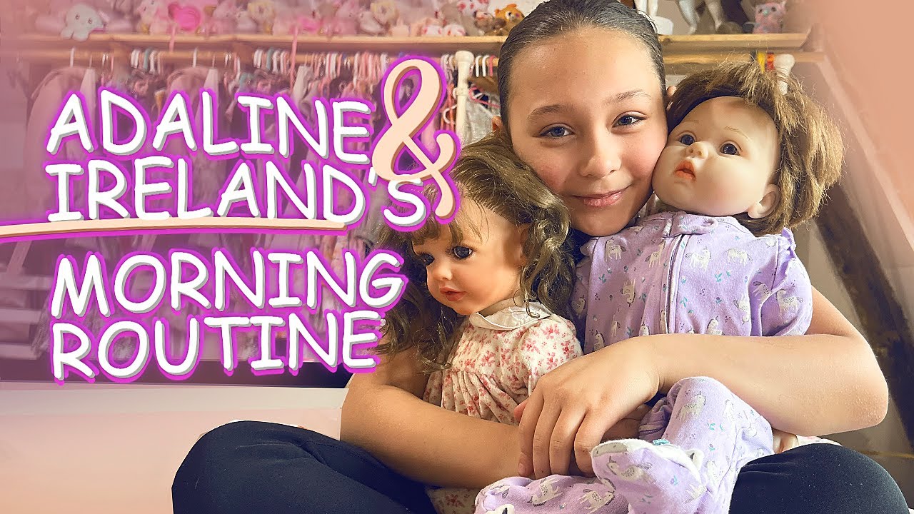 MORNING ROUTINE WITH ADALINE & IRELAND. Reborn Doll Morning Routine ...