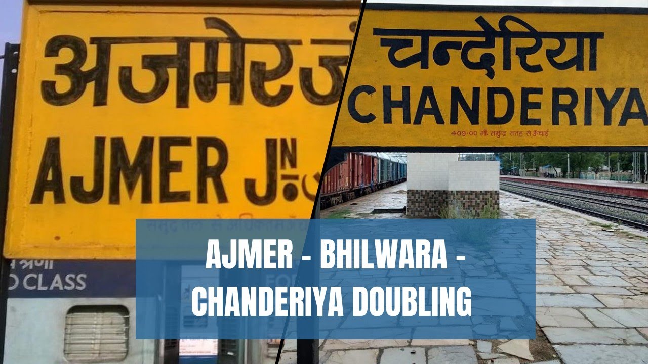 Ajmer - Chanderiya Doubling Update || Ajmer - Bhilwara - Chanderiya ...