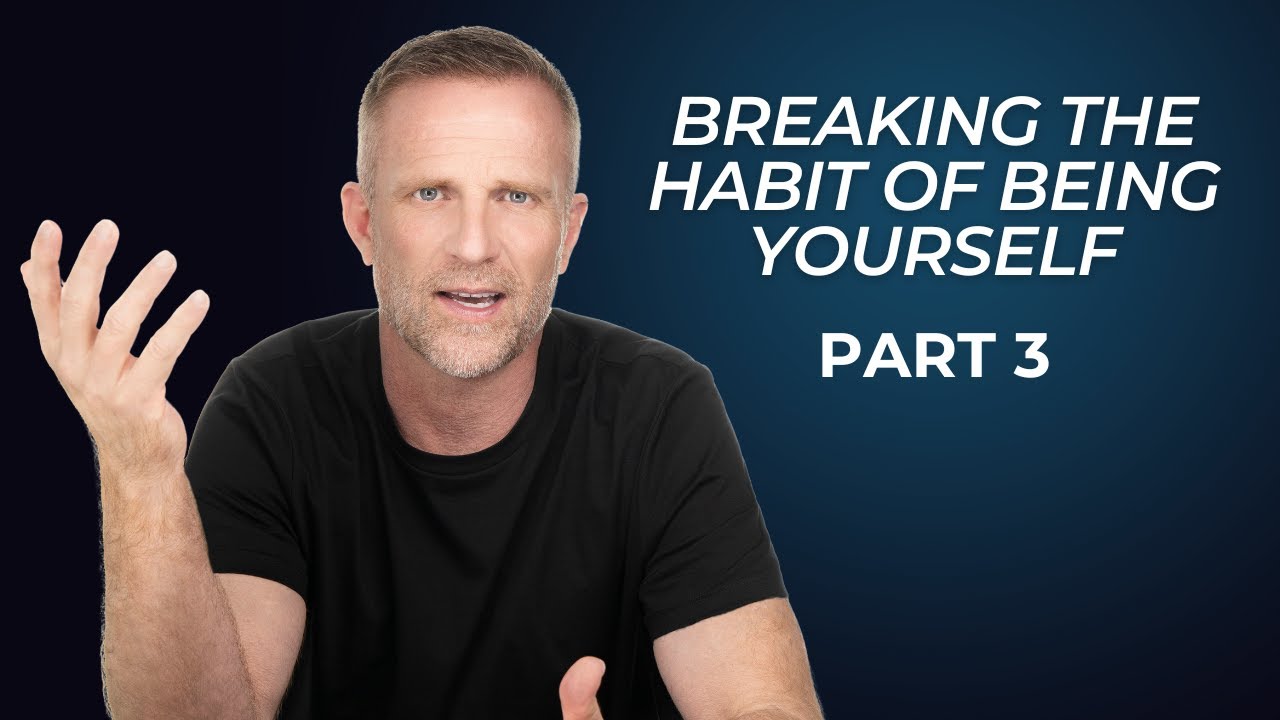 Overcoming Your Body Breaking the Habit of Being Yourself Part 3 - YouTube