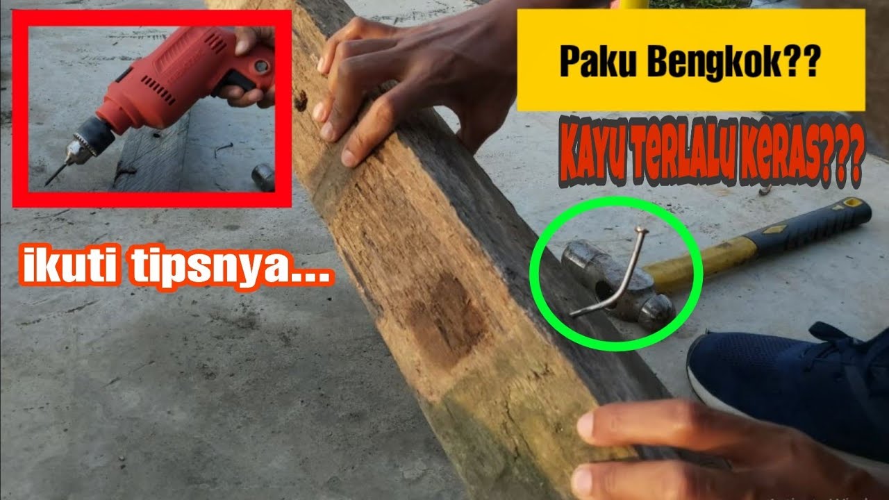Tips Memalu Paku ke Kayu Ulin yang Sangat Keras - YouTube