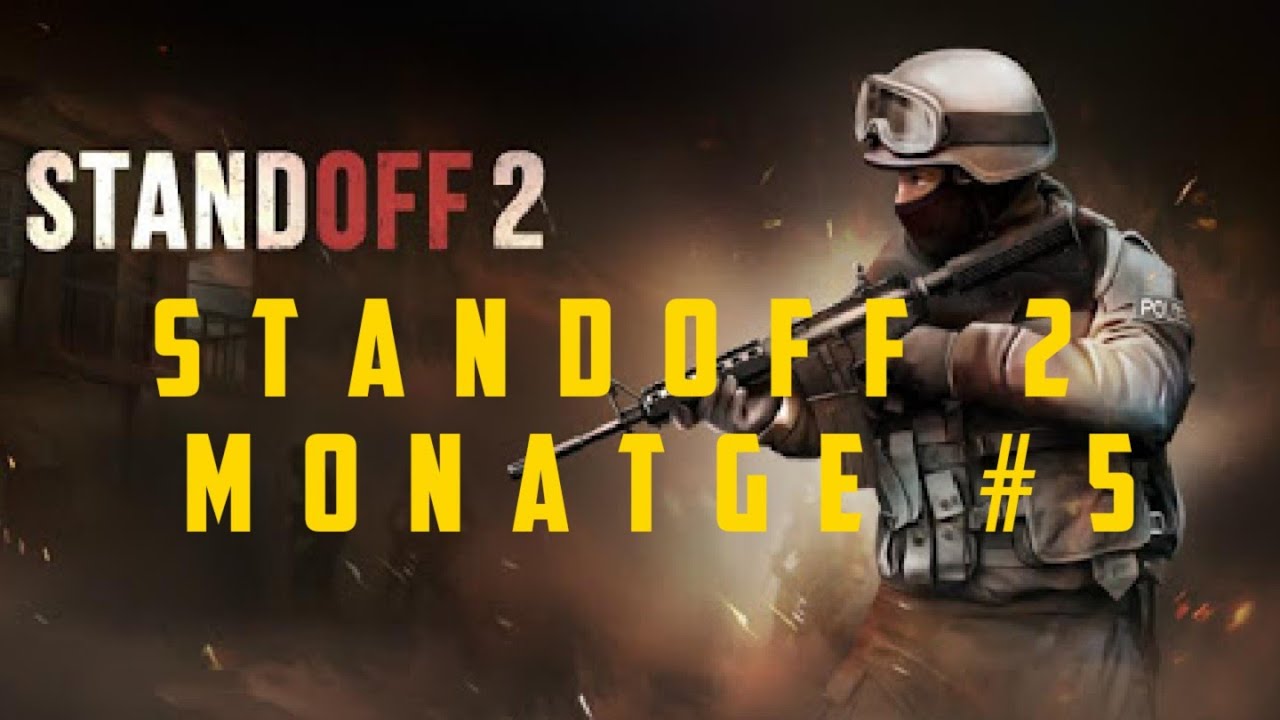 STANDOFF 2 | MONTAGE #5 | GAMEPLAY - YouTube