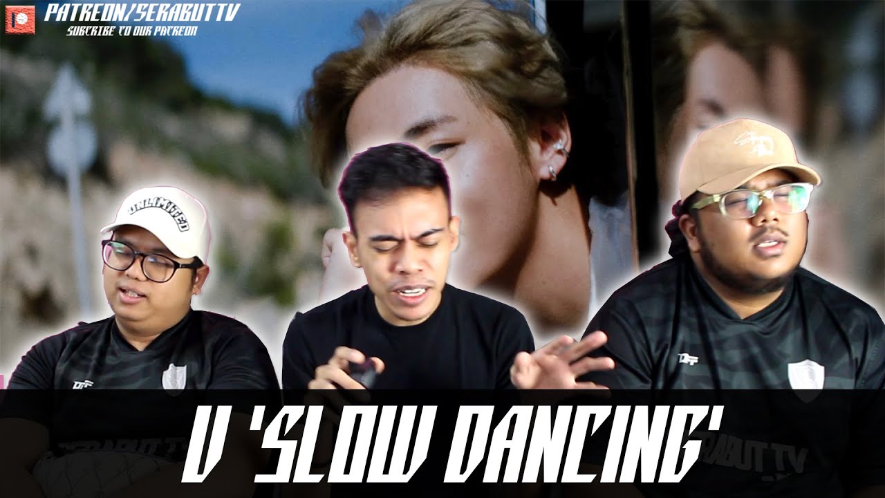 V 'Slow Dancing' | Serabut Reaction - YouTube
