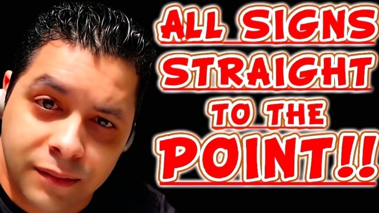 ALL SIGNS STRAIGHT TO THE POINT!! - YouTube