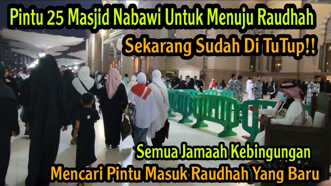 PENTING!! MASUK RAUDHAH BUKAN DI PINTU 25 INILAH PINTU MASUK RAUDHAH YG ...