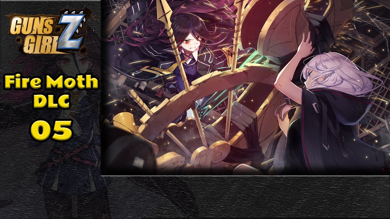 Guns Girl Z - Fire Moth DLC - Chapter 5 - Here With You - YouTube