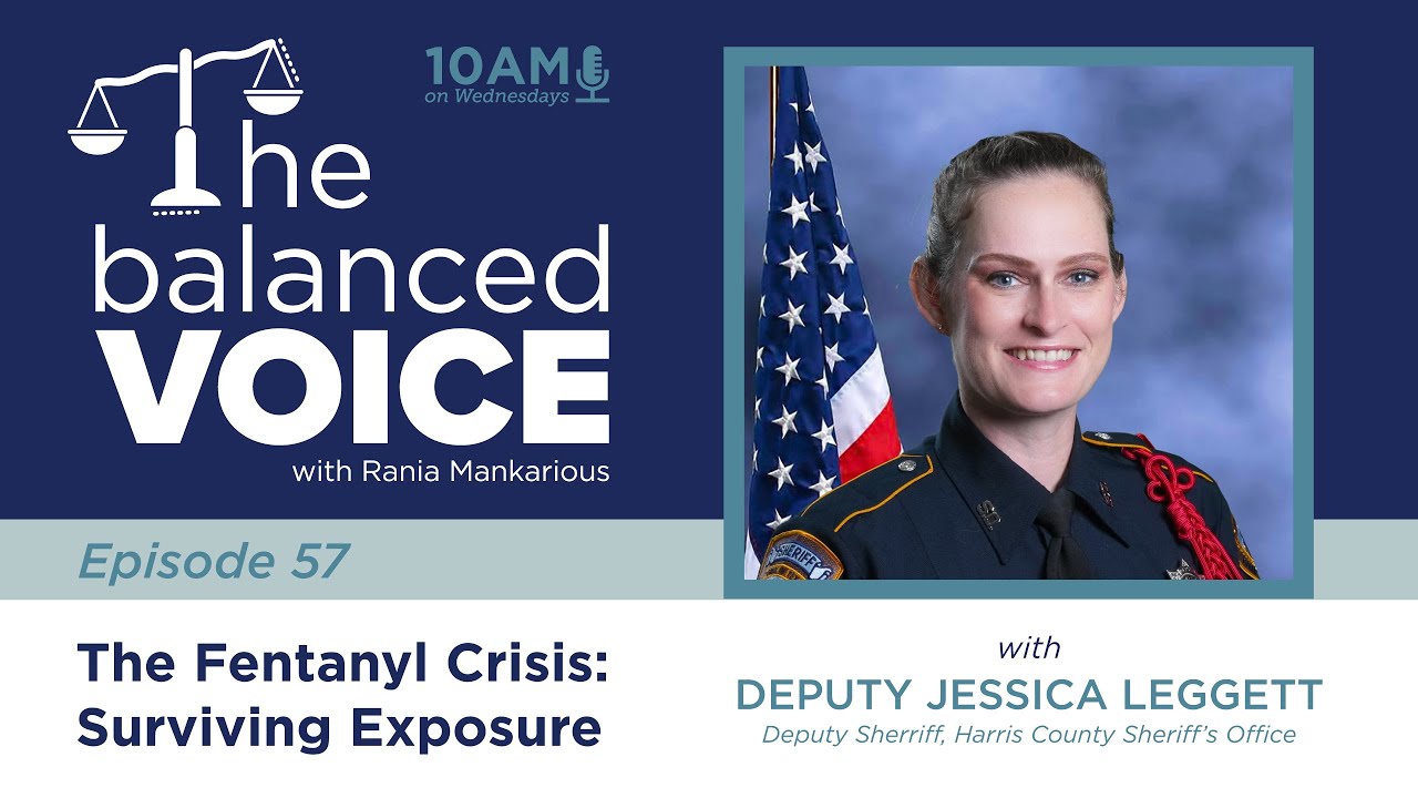 The Balanced Voice Ep. 57 | Deputy Jessica Leggett - The Fentanyl ...