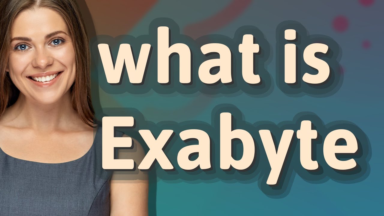 Exabyte | meaning of Exabyte - YouTube