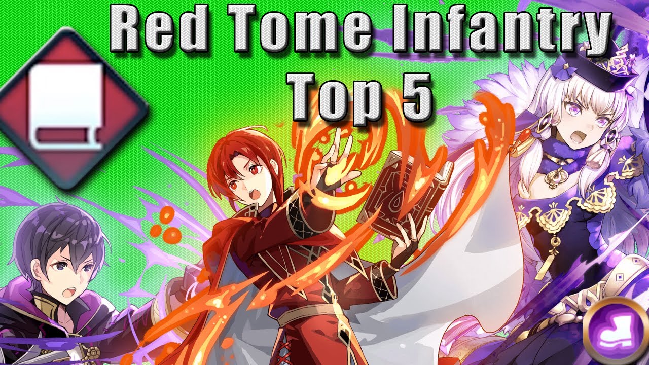 Fire and Darkness! TOP 5 BEST Red Tome Infantry Units!! (Fire Emblem ...