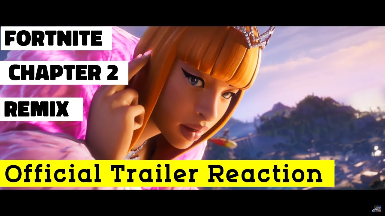 Fortnite: Chapter 2 Remix - Official Trailer Reaction - YouTube